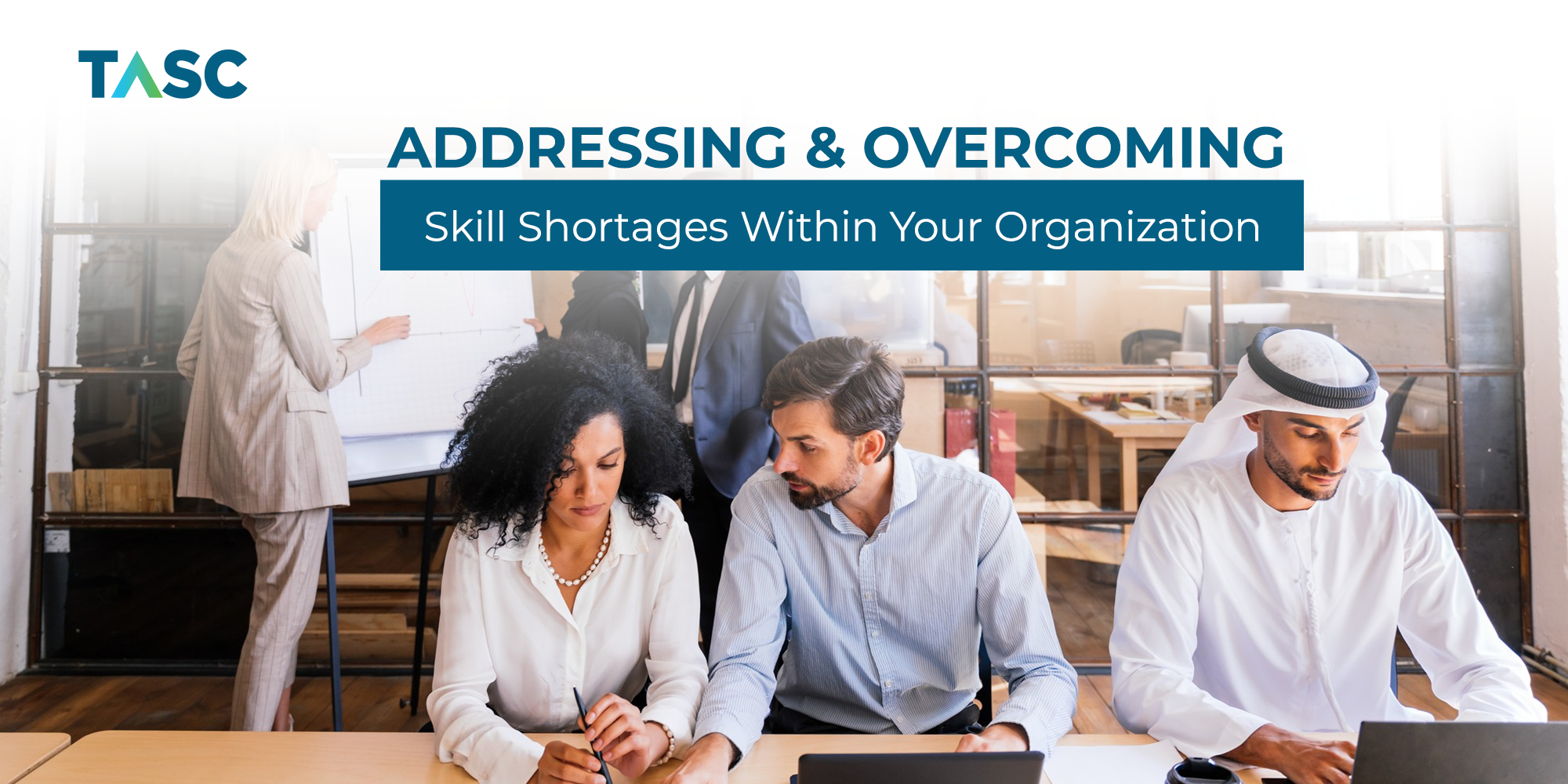Addressing & Overcoming Skill Shortages Within Your Organization